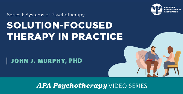 Solution-Focused Therapy in Practice