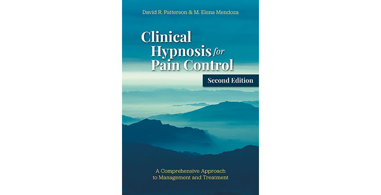 Clinical Hypnosis for Pain Control, Second Edition
