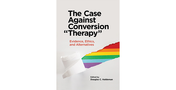 The Case Against Conversion “Therapy”