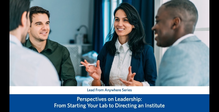 Perspectives on leadership: From starting your lab to directing an ...
