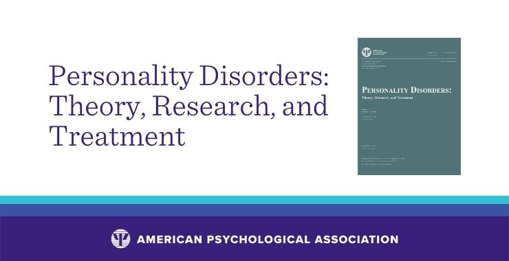 Personality Disorders: Theory, Research, and Treatment