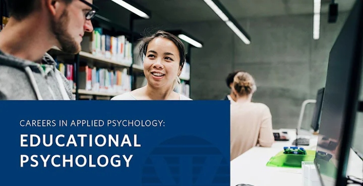 Careers in applied psychology: Educational psychology