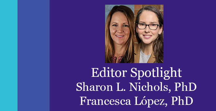 Sharon L. Nichols, PhD, and Francesca López, PhD, Educational ...