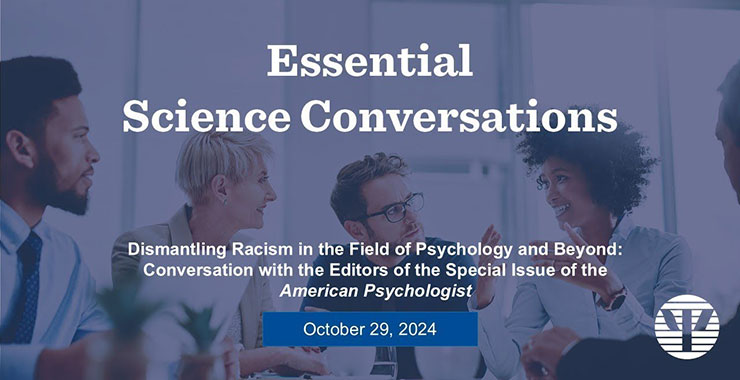 Dismantling racism in the field of psychology and beyond: Conversation ...