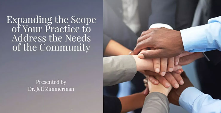 Expanding the scope of your practice to address the needs of the community