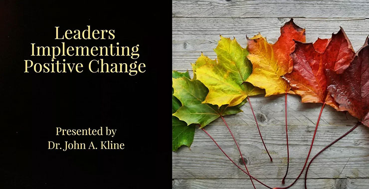 Leaders implementing positive change