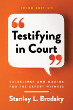 Testifying in Court: Guidelines and Maxims for the Expert Witness ...