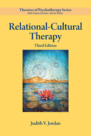 Relational–Cultural Therapy, Third Edition