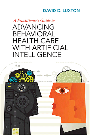 A Practitioner's Guide to Advancing Behavioral Health Care With Artificial Intelligence
