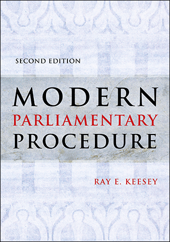 Modern Parliamentary Procedure, Second Edition