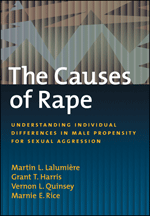 The Causes of Rape: Understanding Individual Differences in Male Propensity for Sexual ...