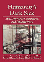 Humanity's Dark Side: Evil, Destructive Experience, and Psychotherapy