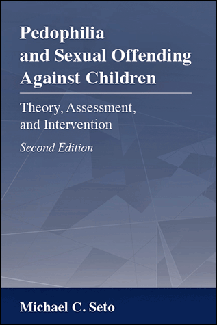 Pedophilia and Sexual Offending Against Children: Theory, Assessment ...