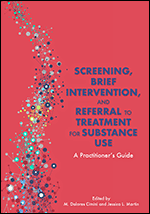 Screening, Brief Intervention, and Referral to Treatment for Substance Use