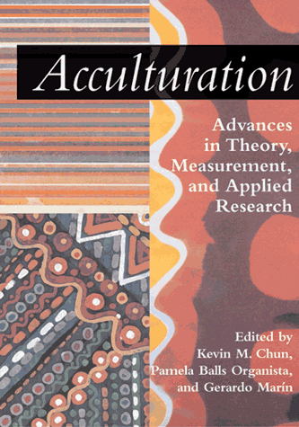 Acculturation: Advances in Theory, Measurement, and Applied Research