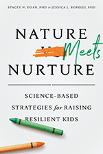 Nature Meets Nurture: Science-Based Strategies for Raising Resilient Kids