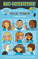 Kid Confident: How to Manage Your SOCIAL POWER in Middle School (Book #1)