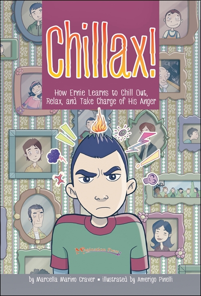 Chillax!: How Ernie Learns to Chill Out, Relax, and Take Charge of His ...